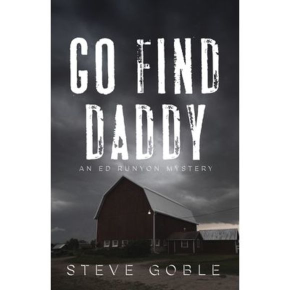 Steve Goble | Other | Go Find Daddy Volume 3 Steve Goble | Poshmark